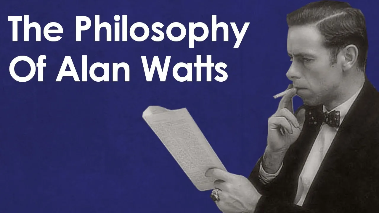 The Philosophy Of Alan Watts - Making Sense Of Senselessness - ClassX