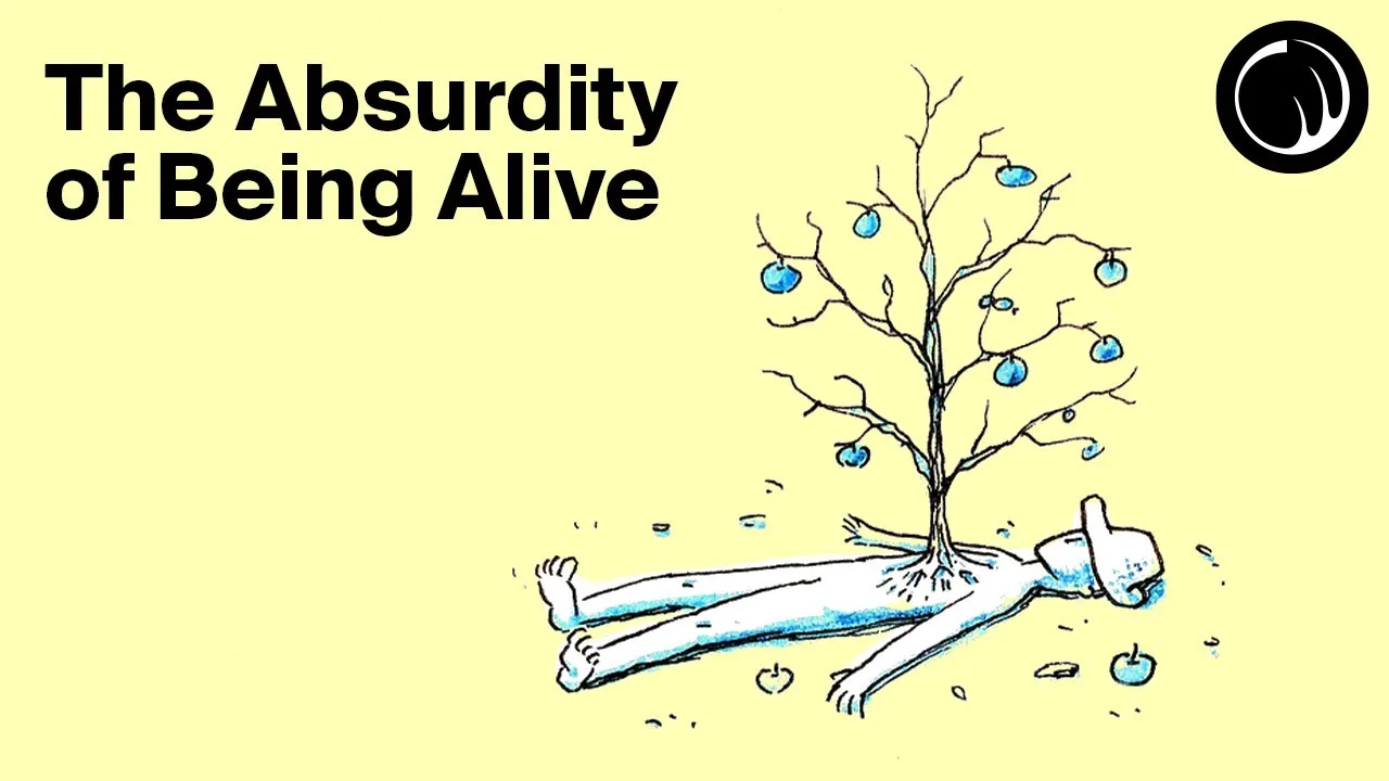 The Ridiculous Absurdity of Being Alive - ClassX