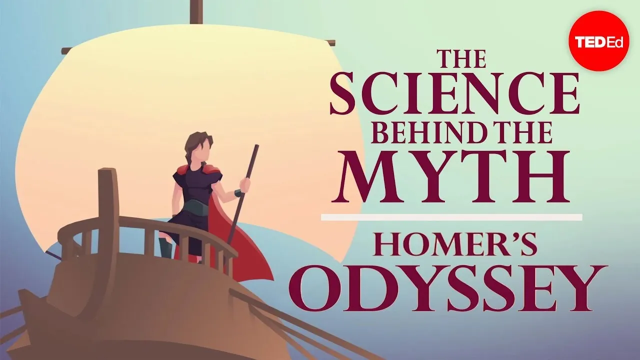 The science behind the myth: Homer's "Odyssey" - Matt Kaplan - ClassX