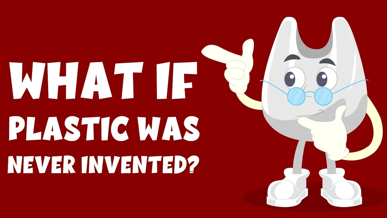 What if plastic was never invented? - ClassX
