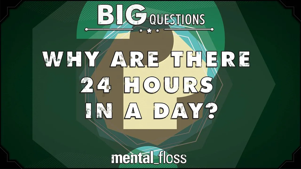 Why are there 24 hours in a day? - Big Questions - (Ep. 223) - ClassX