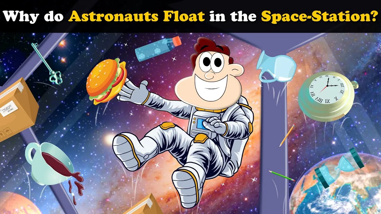 Why do Astronauts Float in the Space Station? - ClassX
