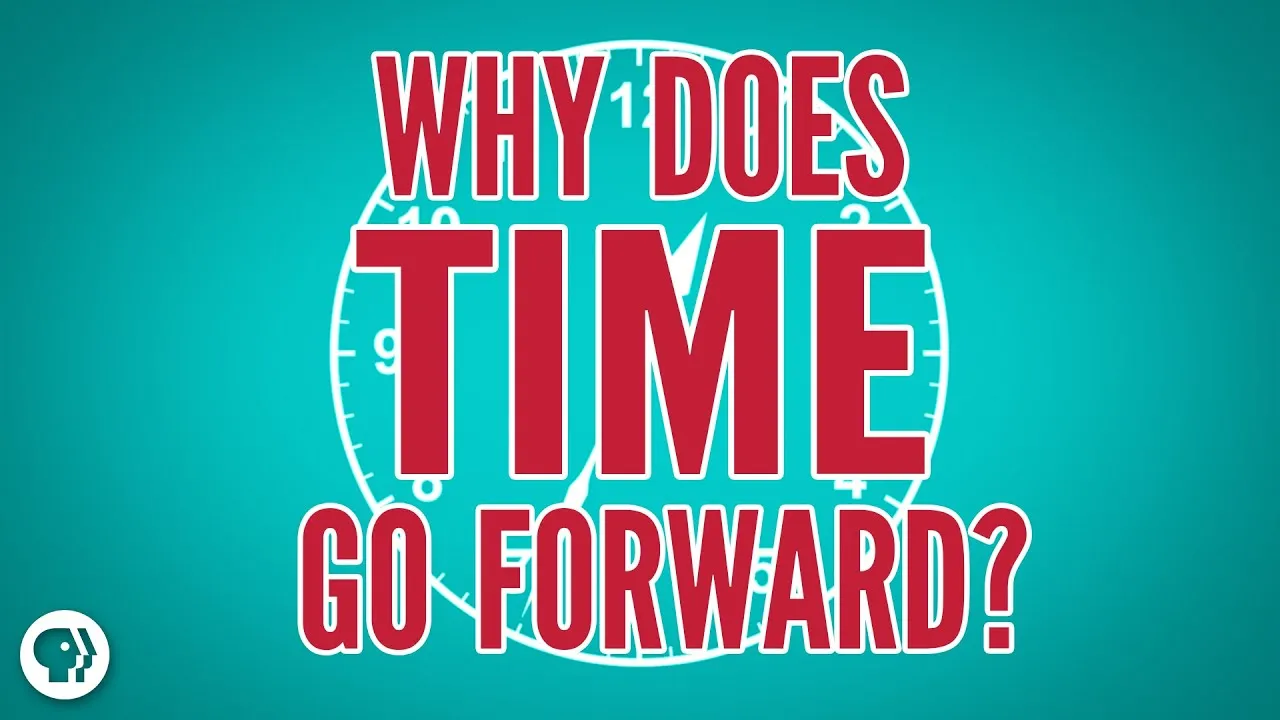 Why Does Time Go Forward? - ClassX