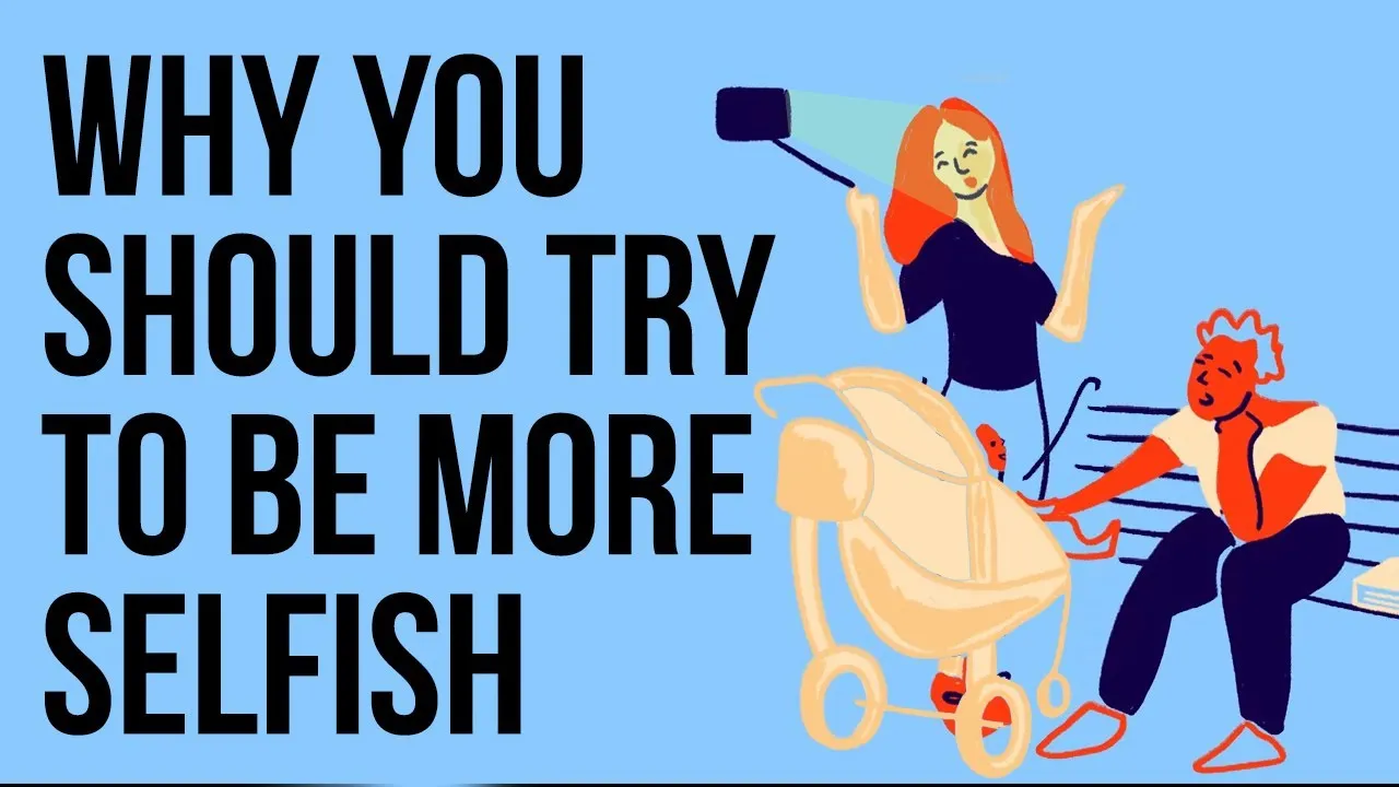 Why You Should Try to Be More Selfish - ClassX