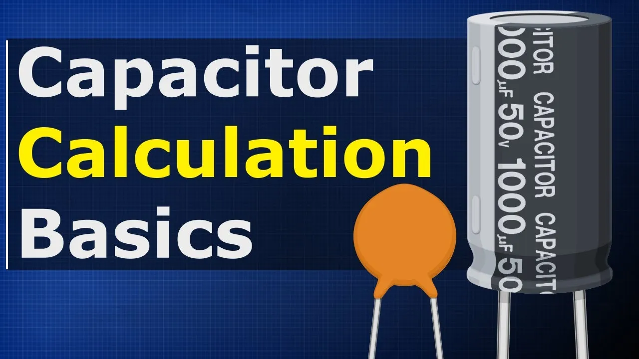 Capacitor calculations - Basic calculations for capacitors in series and parallel - ClassX