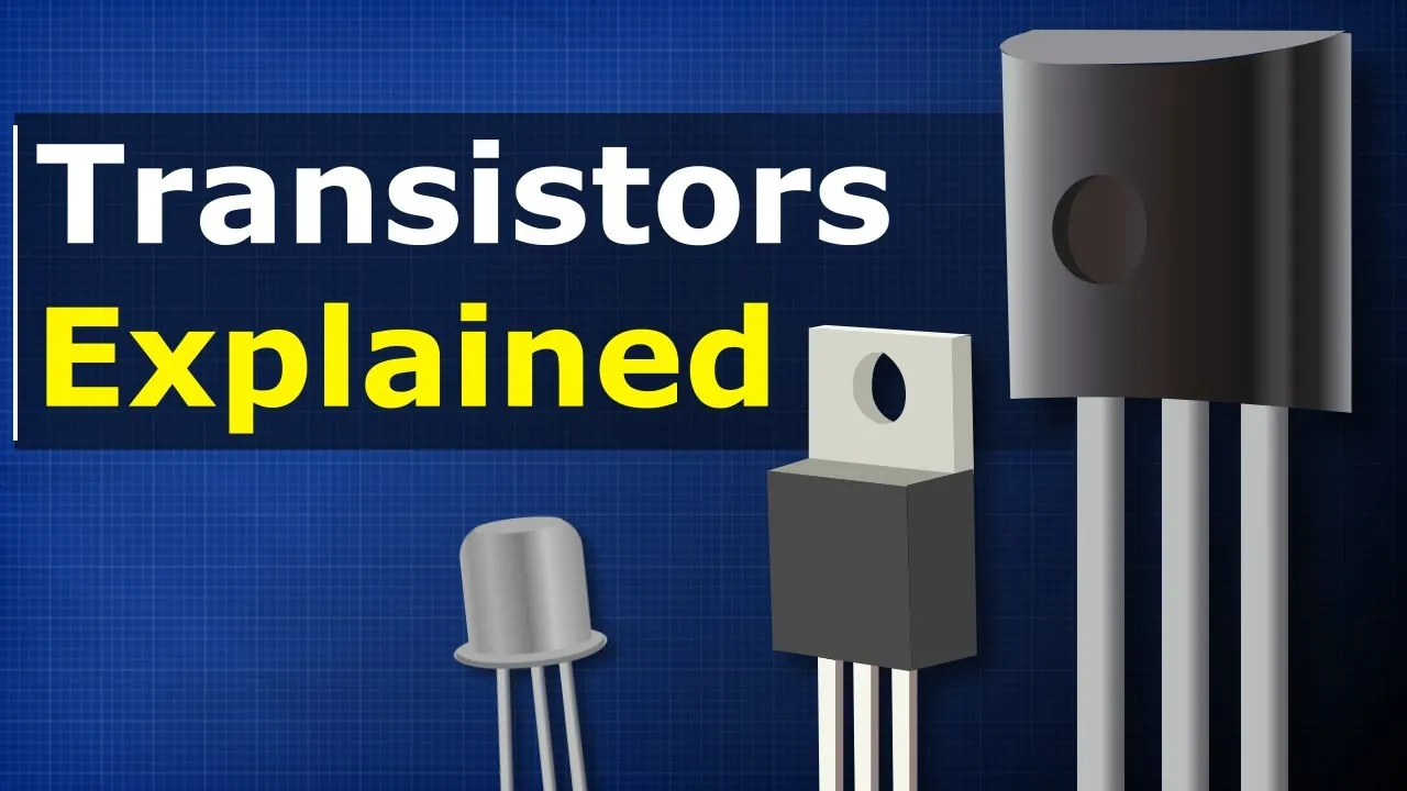 Transistors Explained - How transistors work - ClassX
